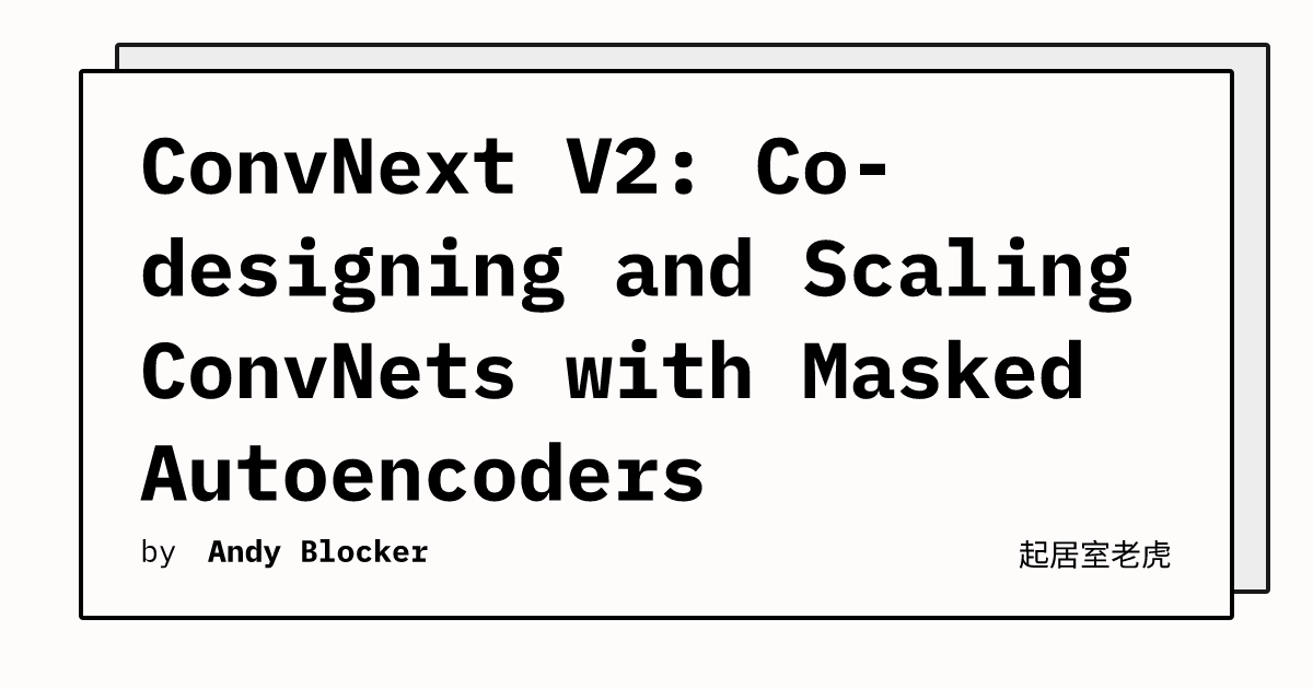 Convnext V2 Co Designing And Scaling Convnets With Masked Autoencoders